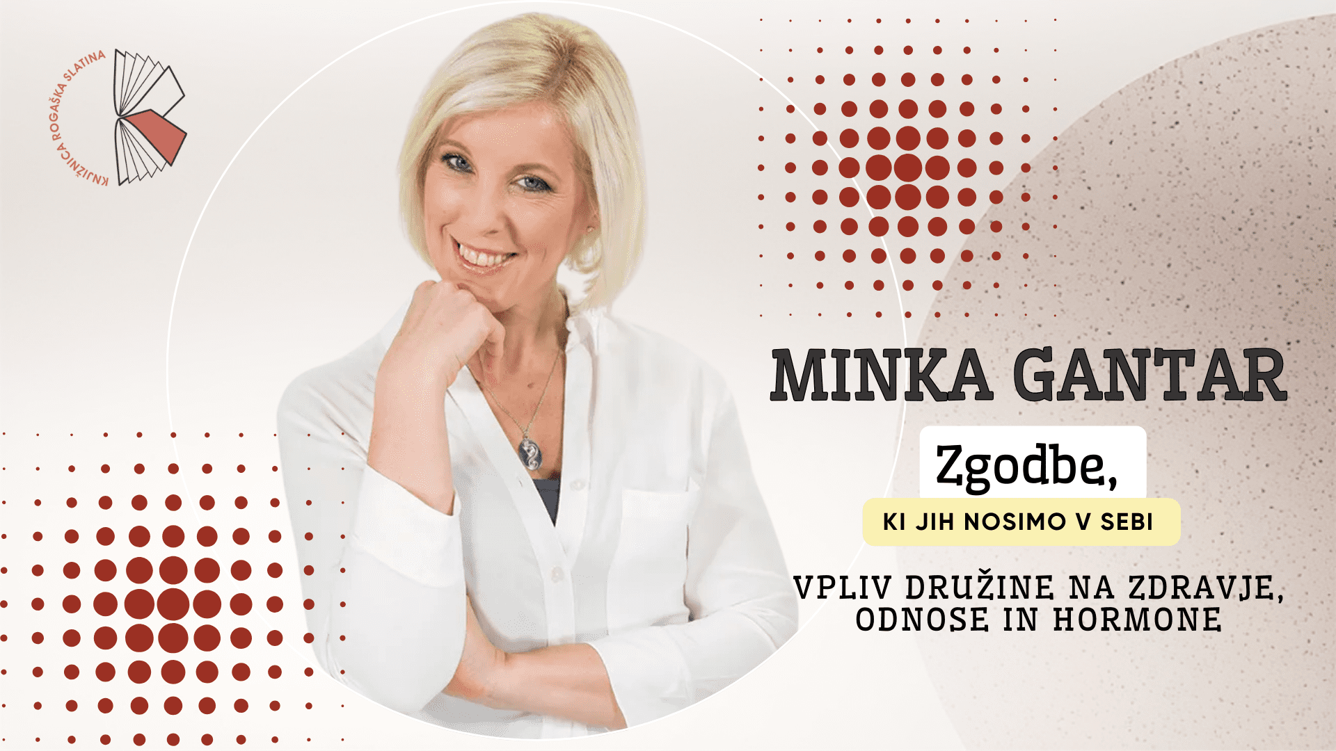 Minka Gantar: Zgodbe, ki jih nosimo v sebi – vpliv družine na zdravje ...